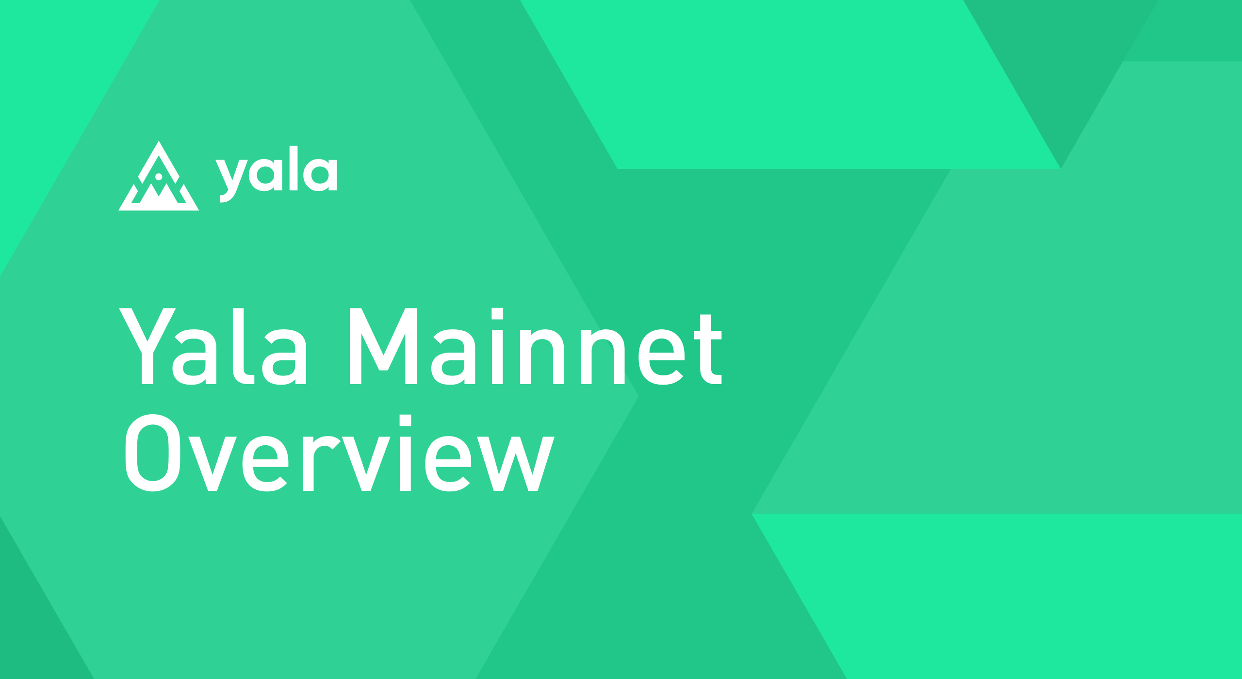 Yala Mainnet: Overview