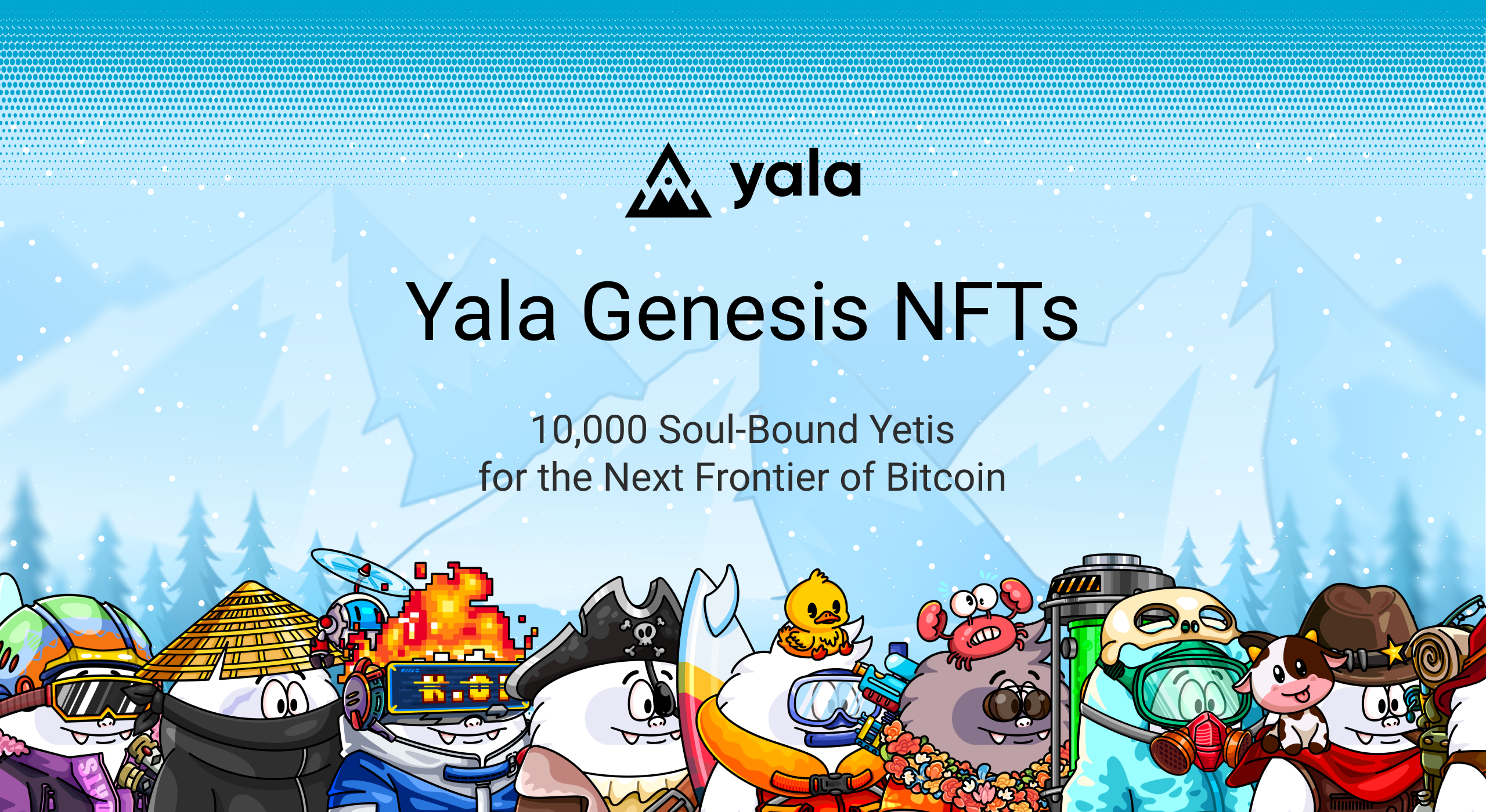 Yala Genesis NFTs: 10,000 Soul-Bound Yetis For The Next Frontier of Bitcoin