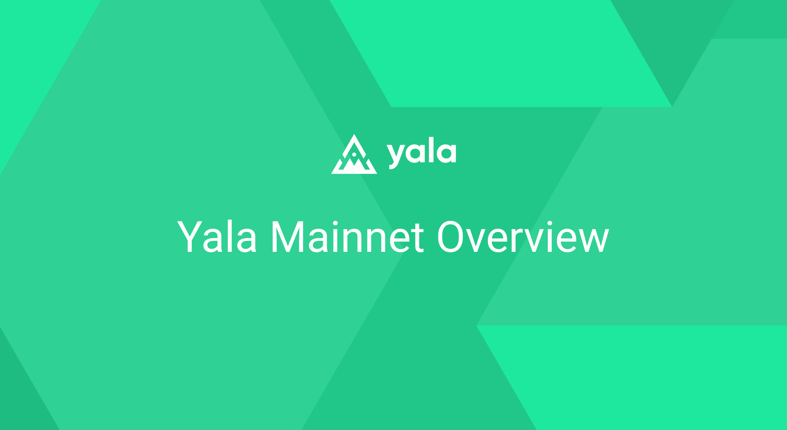 Yala Mainnet: Overview