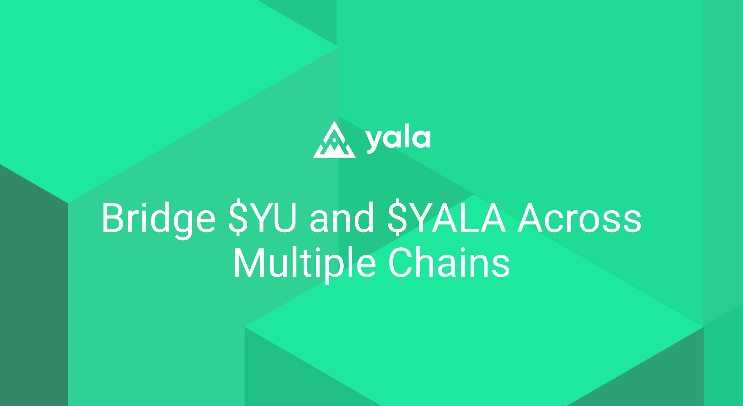 Bridge $YU and $YALA Across Multiple Chains