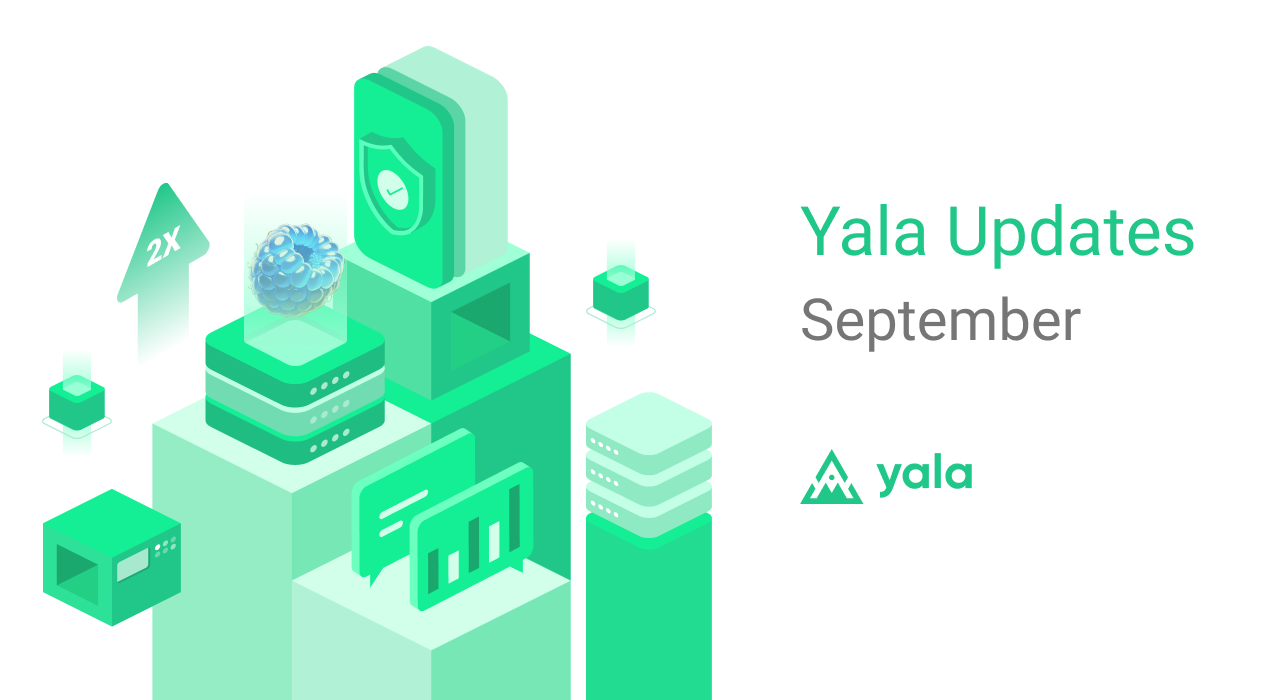 Yala Monthly Update: September