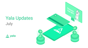 Yala Monthly Update: July